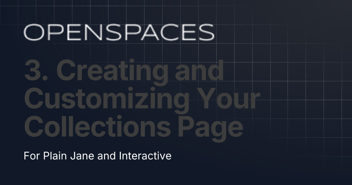 3. Creating and Customizing Your Collections Page | Openspaces
