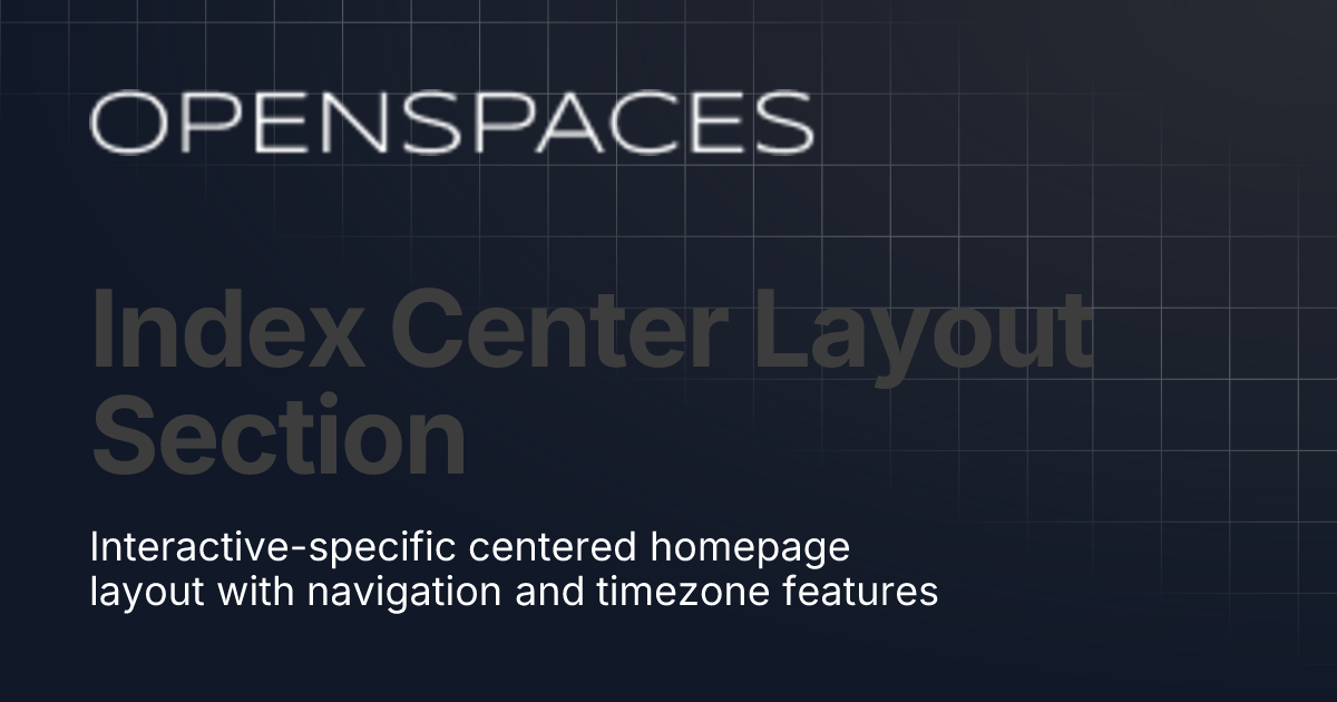 Index Center Layout Section | Openspaces