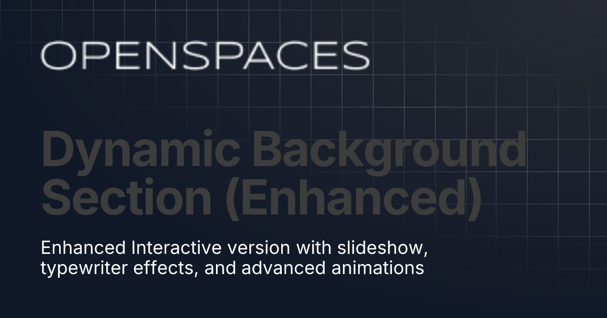 Dynamic Background Section (Enhanced) | Openspaces
